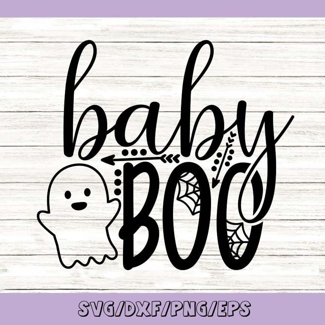 Baby Boo Svg, Halloween Svg, First Halloween Svg, Ghost Svg, Baby ...
