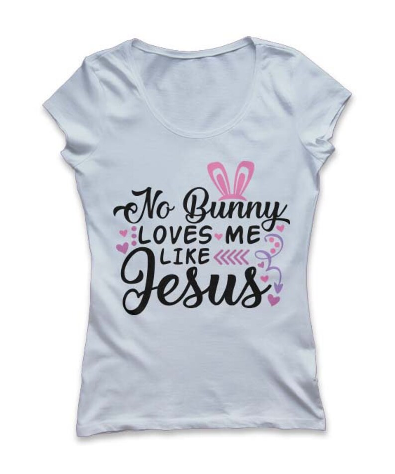 No Bunny Loves Me Like Jesus Svg Easter Bunny Svg Christian | Etsy