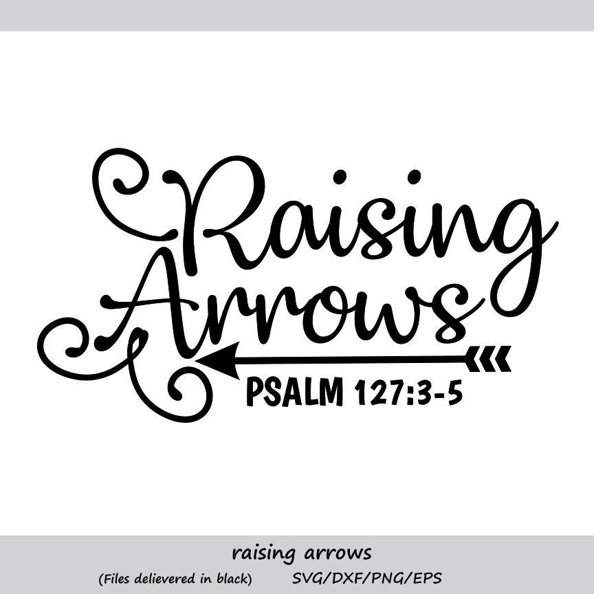 Framing Raising Arrows SVG Cut File Cricut Explore & Silhouette Cameo ...