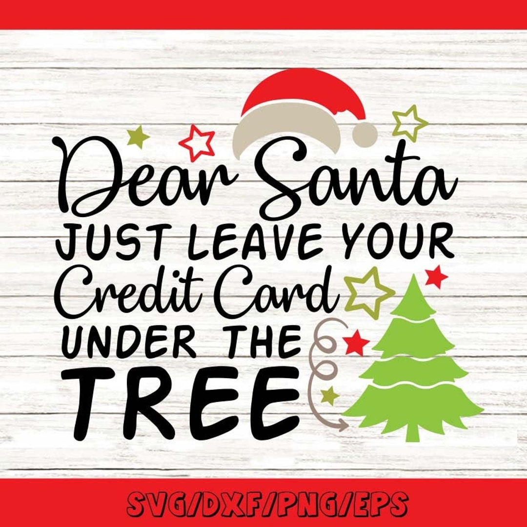 Dear Santa Credit Card Christmas (svg, Dxf, Eps, Png Digital Files) - Etsy