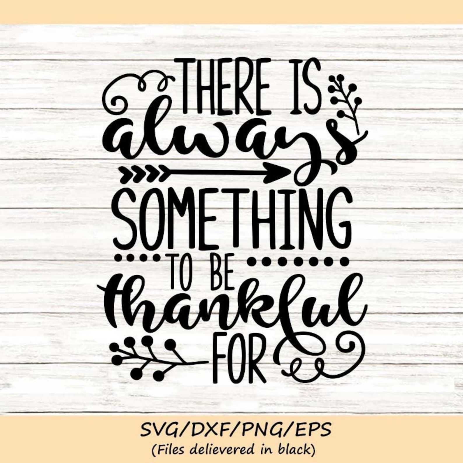 There is Always Something to Be Thankful for Svg Thanksgiving - Etsy