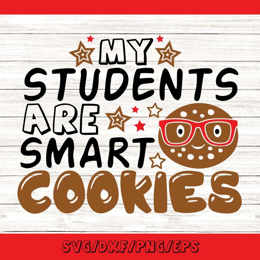 My Students Are Smart Cookies Svg Christmas Svg Teacher Svg - Etsy
