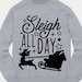 Sleigh All Day Svg Christmas Svg Santa Sleigh Svg Funny - Etsy
