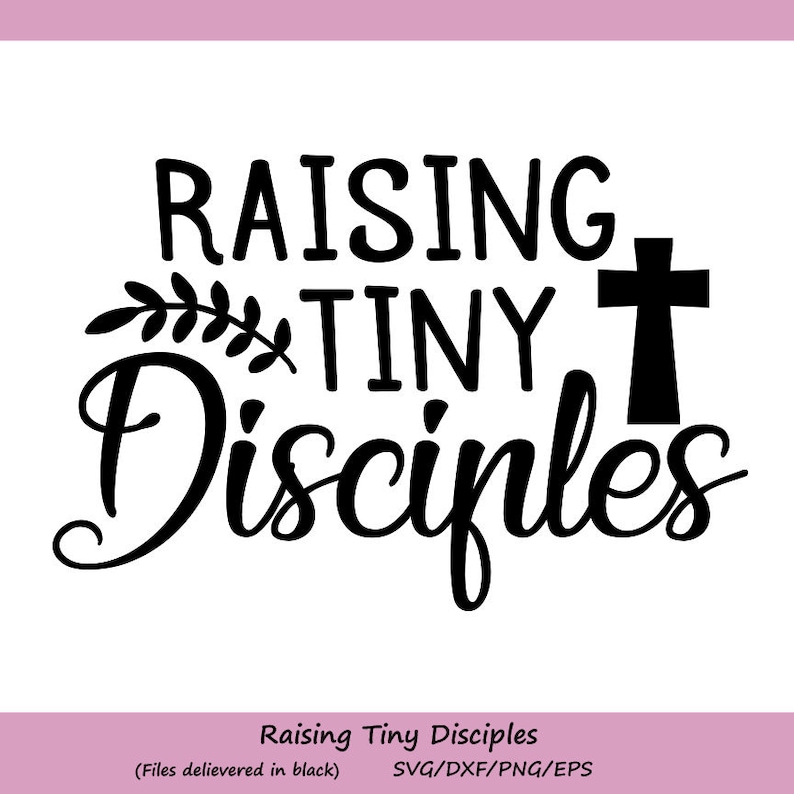Raising Tiny Disciples Svg Christian Mom Svg Christian Svg - Etsy