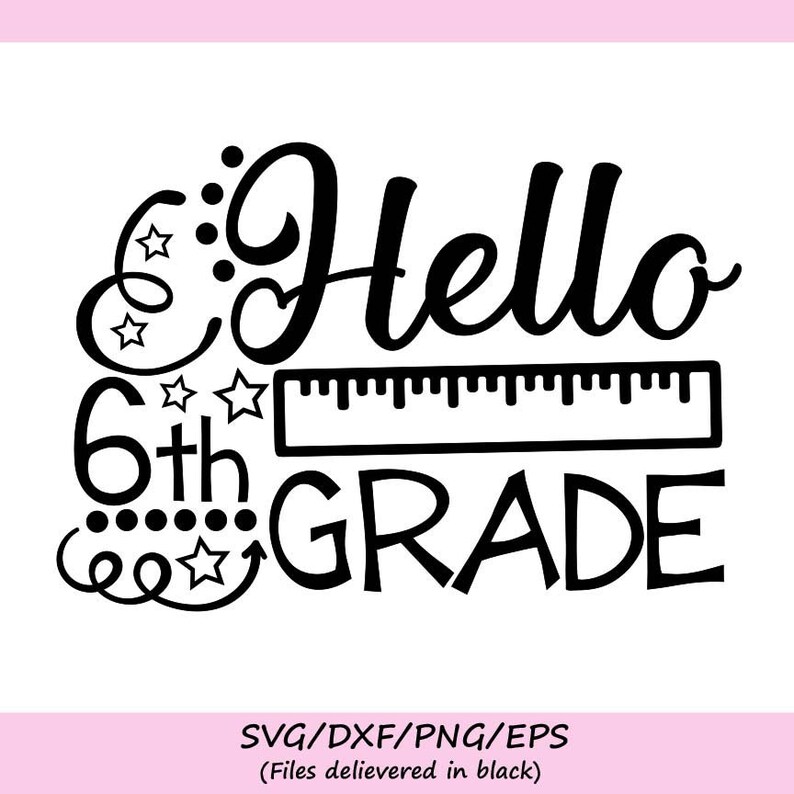 Hello Sixth Grade Svg Back to School Svg School Svg First | Etsy