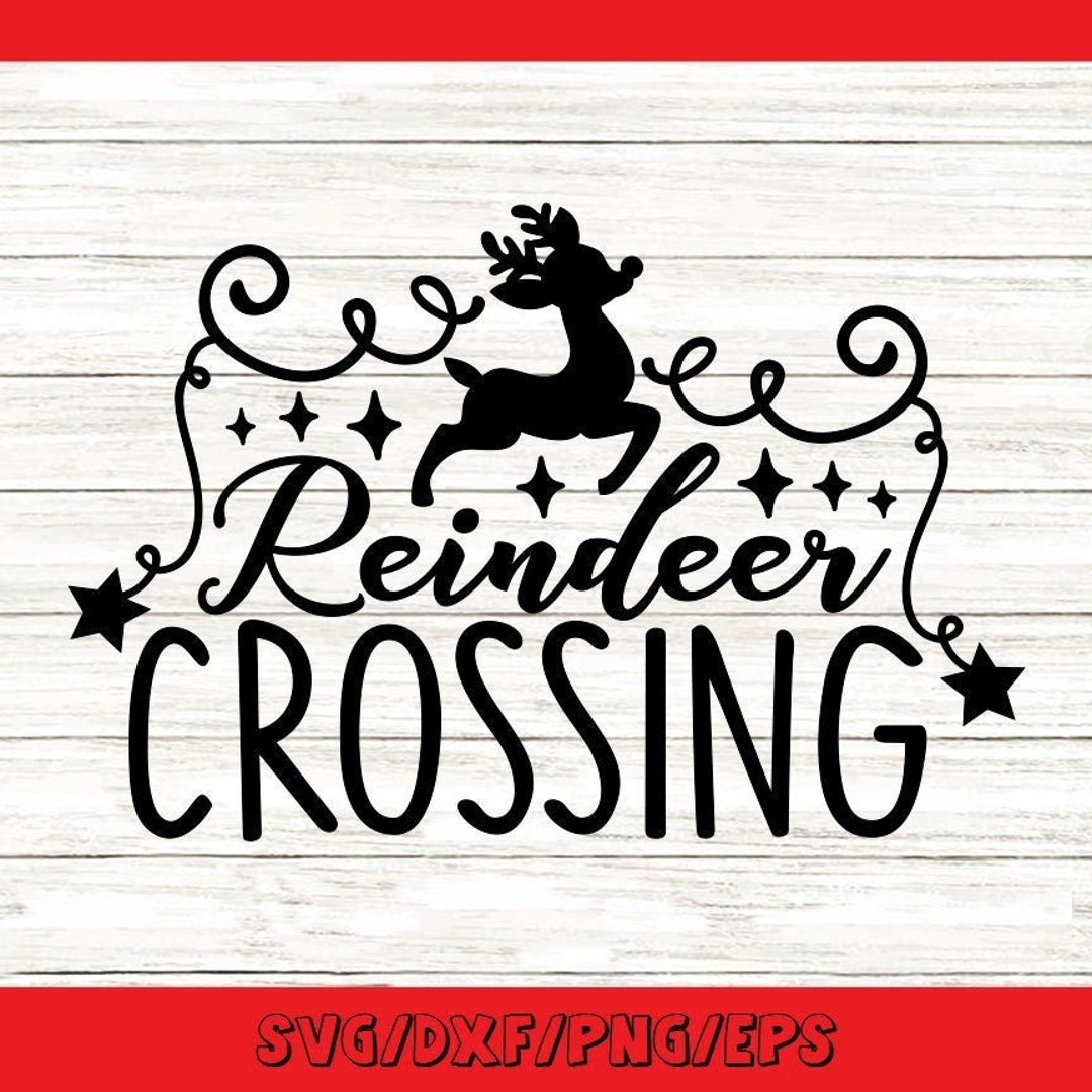 Reindeer Crossing Svg, Christmas Sign Svg, Christmas Reindeer Svg ...