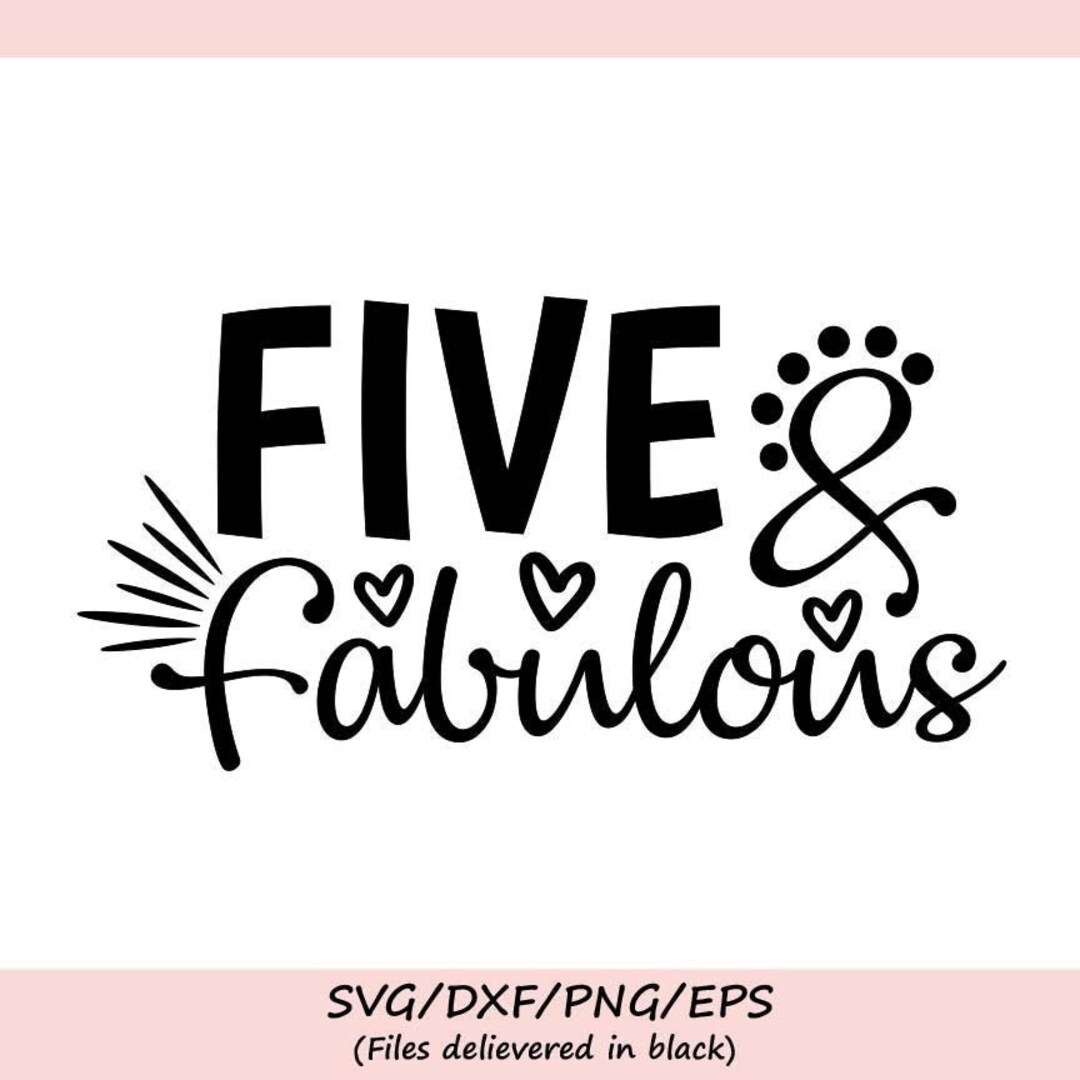 Five and Fabulous Svg, Birthday Svg, Fifth Birthday Svg, Boys Birthday ...