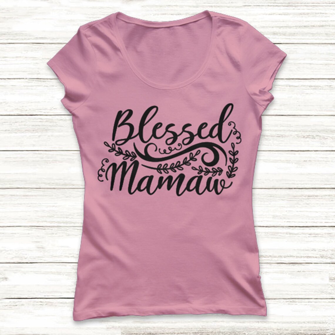 Blessed Mamaw Svg Grandma Svg Mamaw Svg Mamaw Life Svg | Etsy