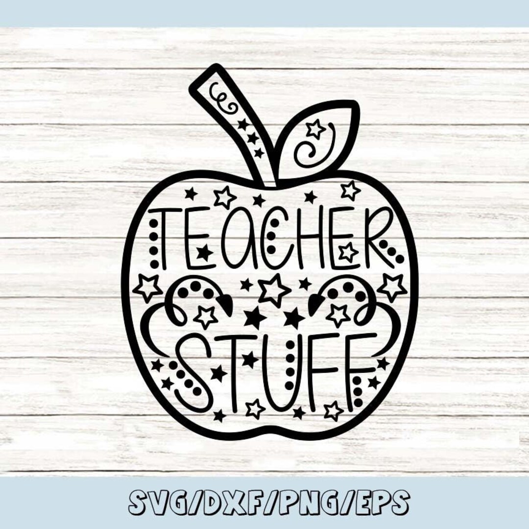 Teacher Stuff Svg, Back to School Svg, Teacher Appreciation Svg, Funny ...