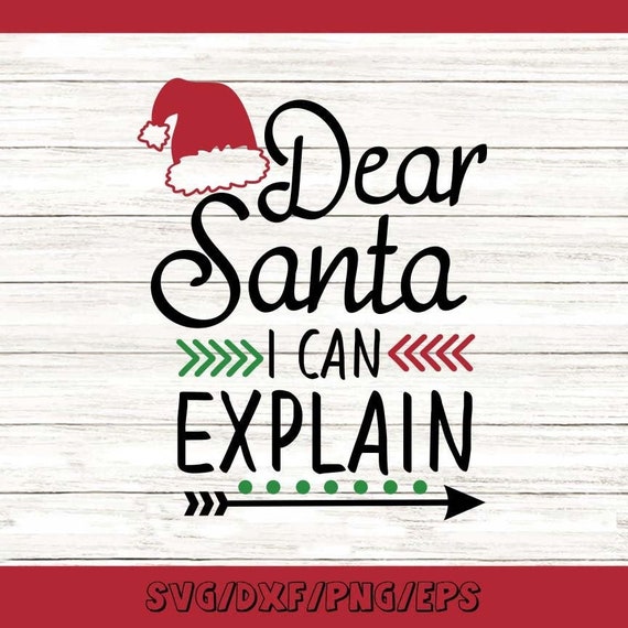 Dear Santa I Can Explain