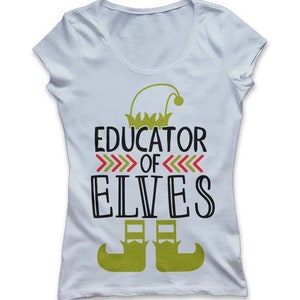 Educator of Elves Svg, Christmas Svg, Elf Svg, Teacher Svg, Christmas ...
