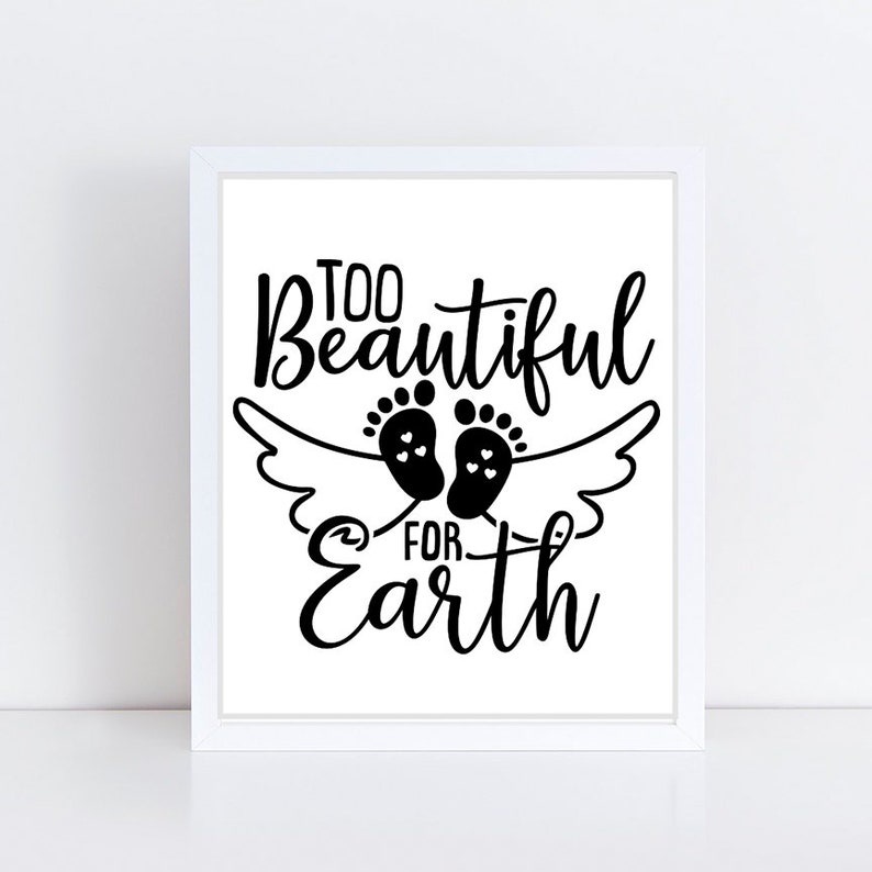 Too Beautiful for Earth Svg Memorial Svg Baby Memorial Svg - Etsy