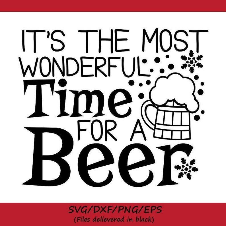 It's the Most Wonderful Time for A Beer Svg Christmas | Etsy