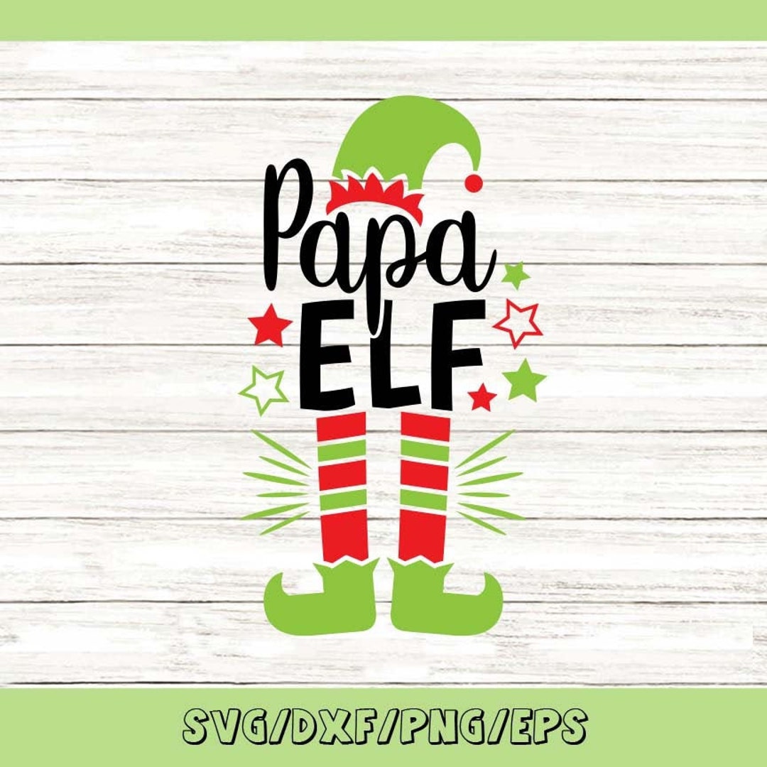 Papa Elf Svg, Christmas Svg, Elf Svg, Dad Svg, Elf Hat Svg, Funny ...