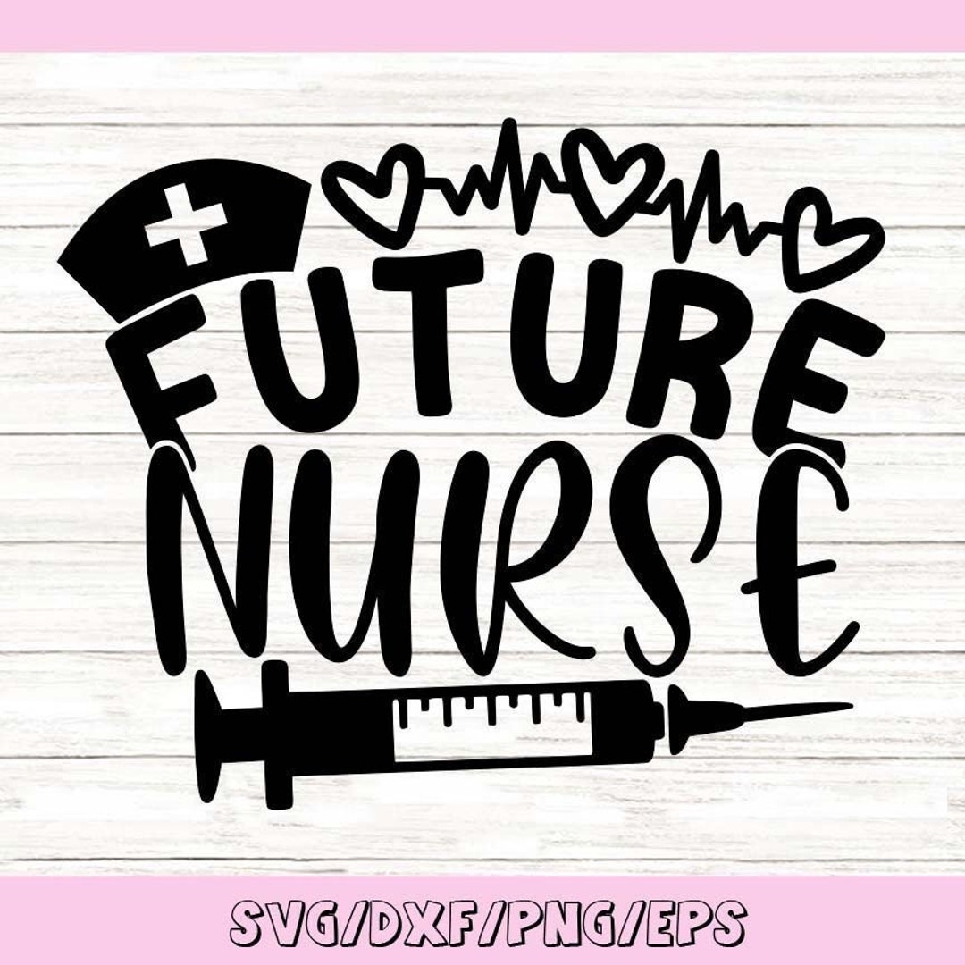 Future Nurse Svg, Nursing Student Svg, Nursing School Svg, Nurse Student Svg, Nurse Life Svg ...