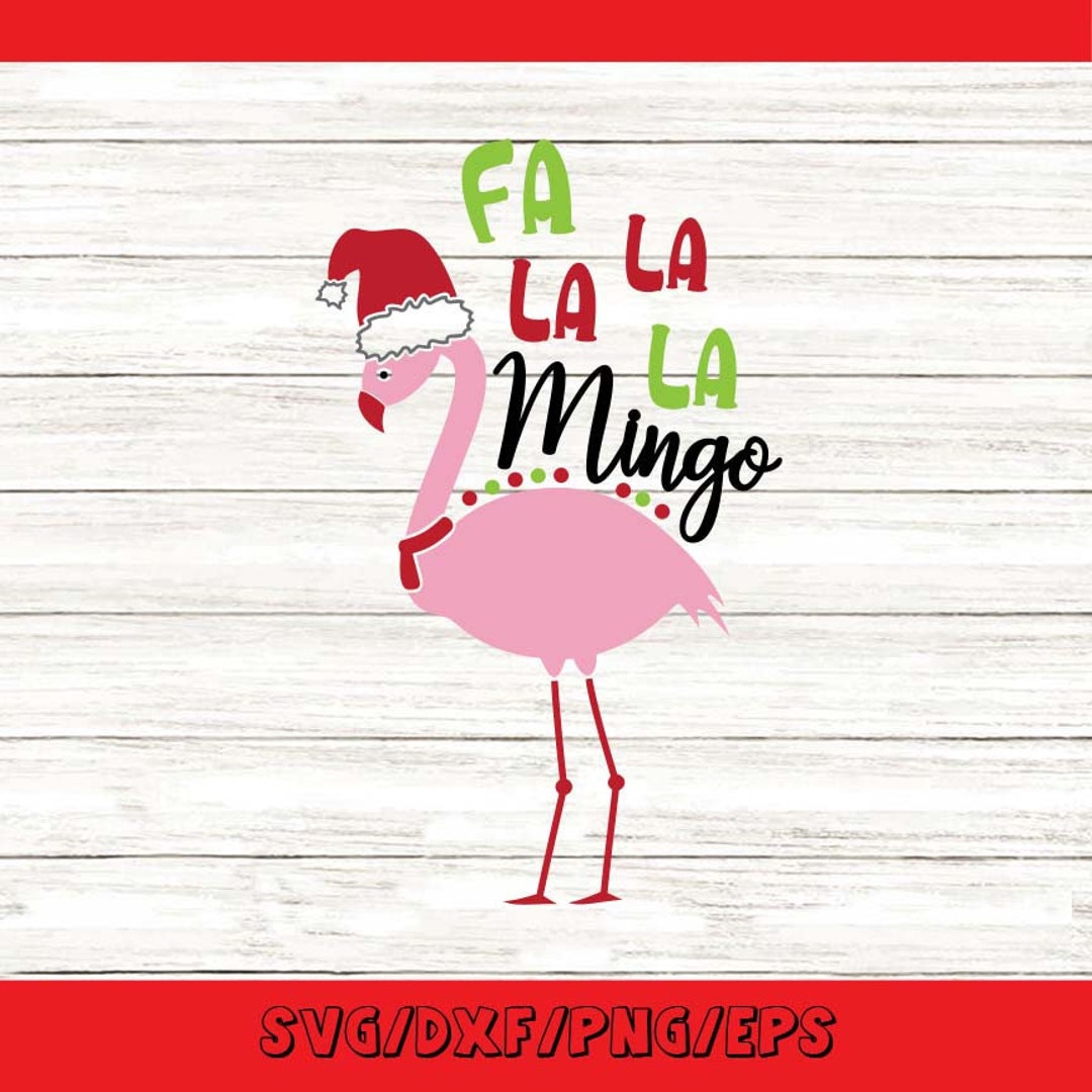Fa La La La Mingo Svg, Christmas Svg, Winter Svg, Flamingo Svg, Merry ...