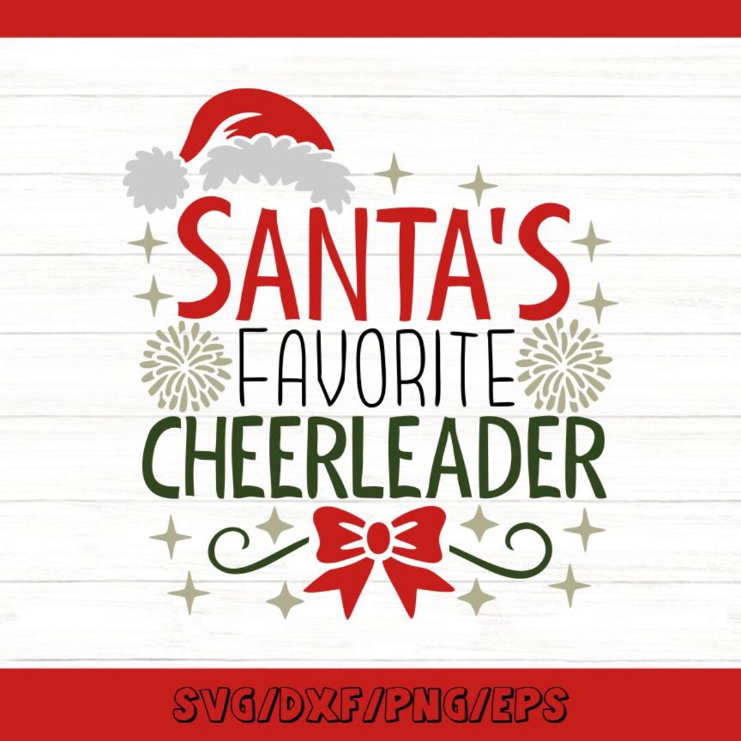 Santa's Favorite Cheerleader Svg, Christmas Cheerleader Svg ...