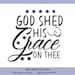 God Shed His Grace on Thee Svg, 4th of July Svg, Patriotic Svg, July ...