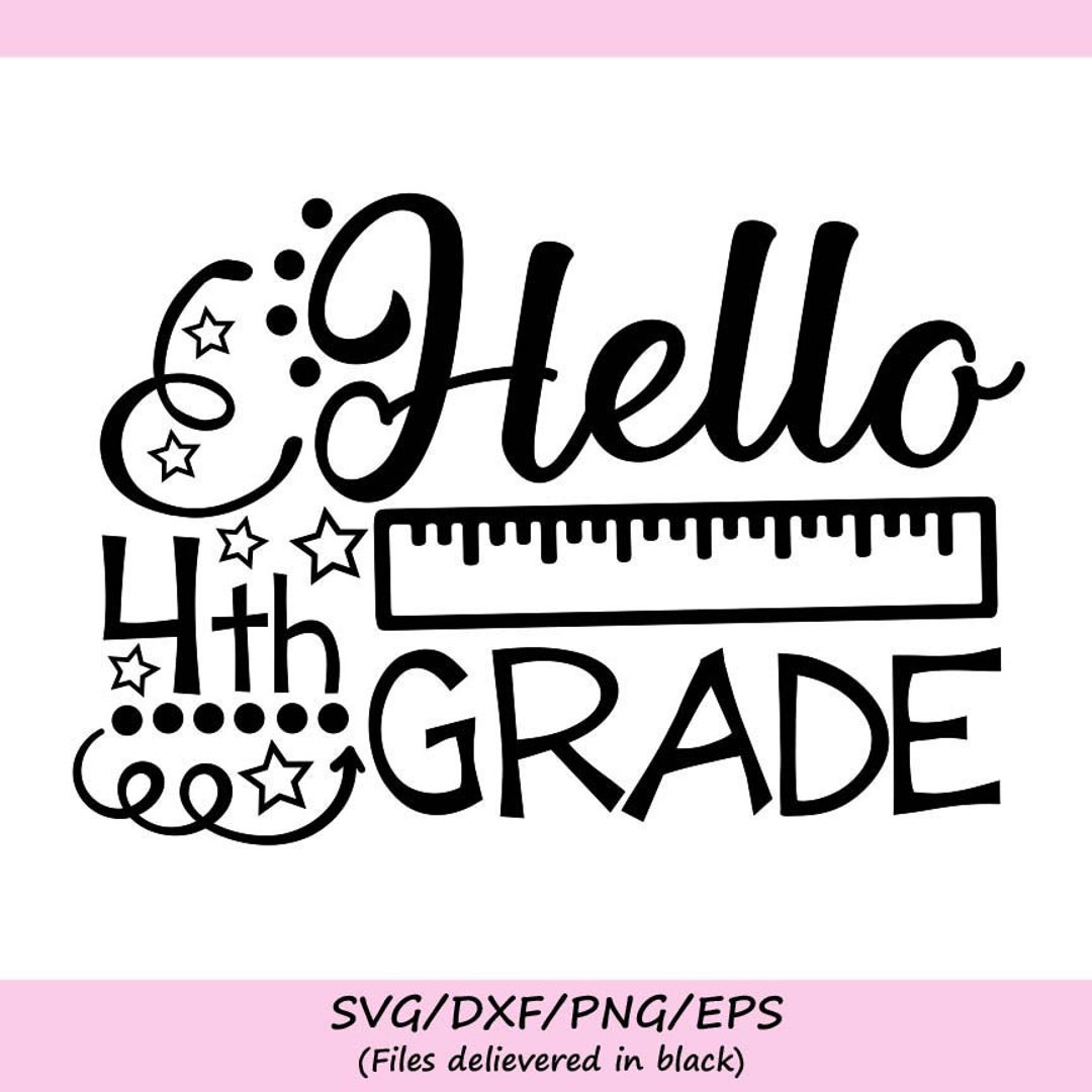 Hello Fourth Grade Svg Back to School Svg School Svg First - Etsy