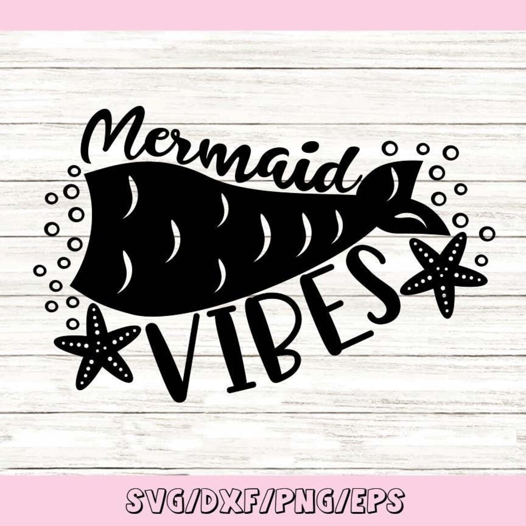 Mermaid Vibes Svg, Mermaid Svg, Mermaid Tail Svg, Summer Svg, Summer ...