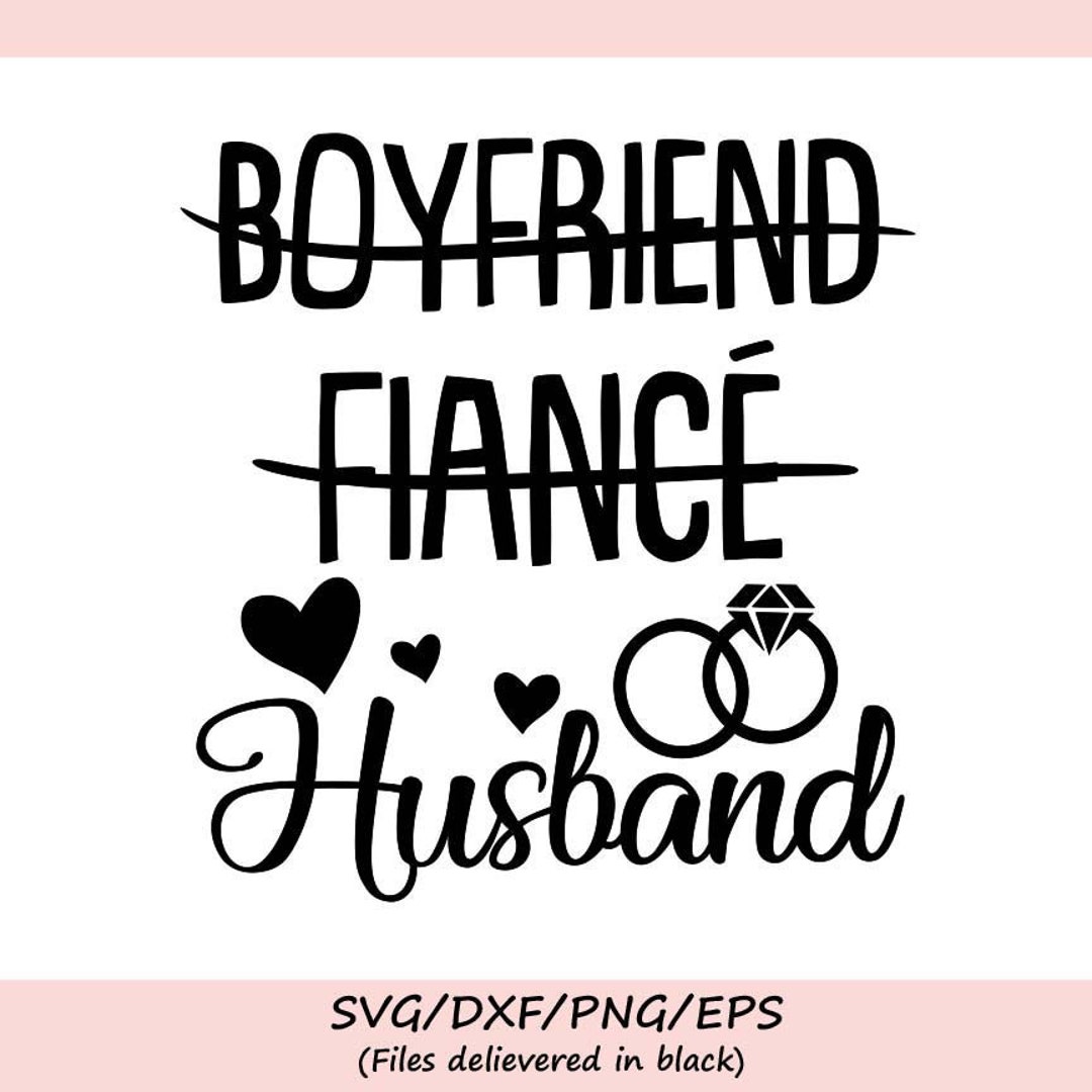 Boyfriend Fiance Husband SVG, Wedding Svg, Hubby Svg, Groom Svg ...