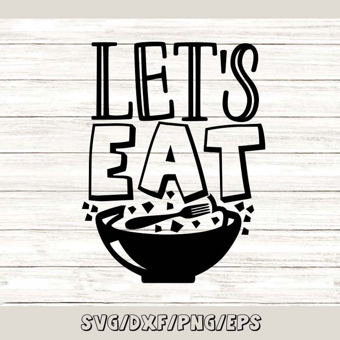 Let's Eat Svg Kitchen Svg Dining Room Svg Kitchen Decor | Etsy