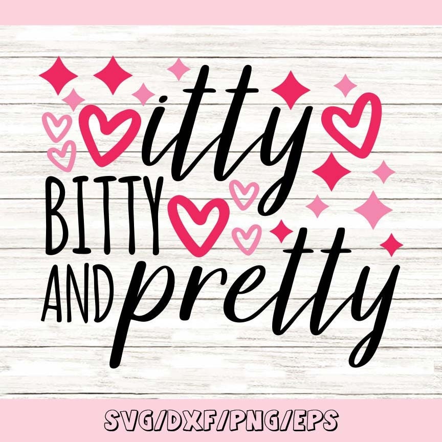 Itty Bitty and Pretty Svg Baby Girl Svg Toddler Girl Svg - Etsy