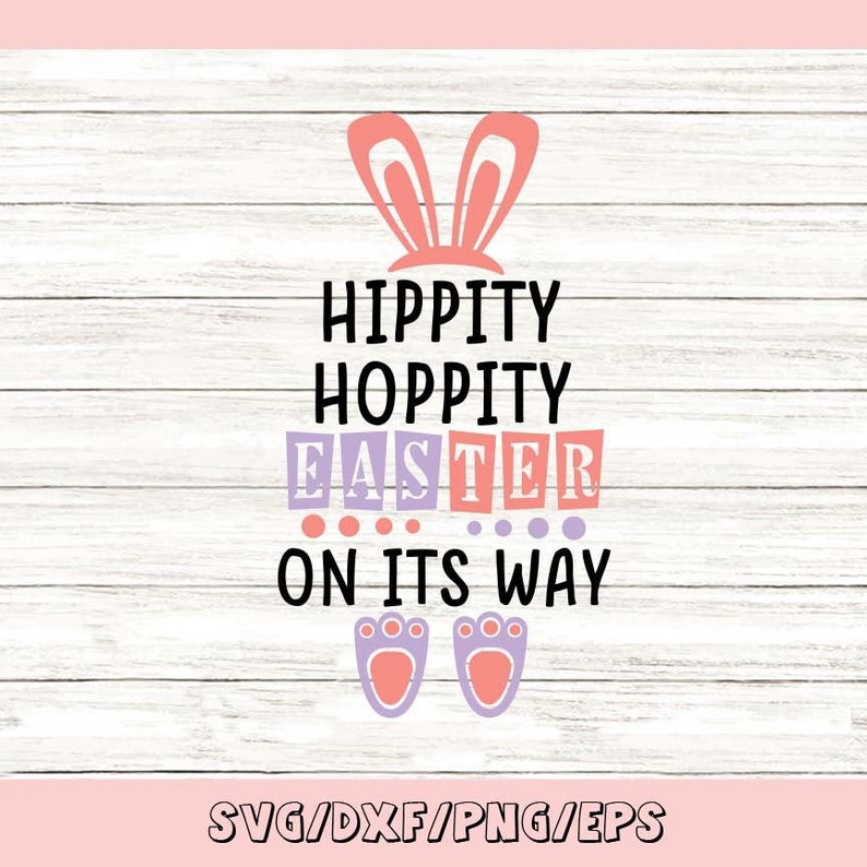 Hippity Hoppity Easter on Its Way Svg Easter Svg Easter - Etsy