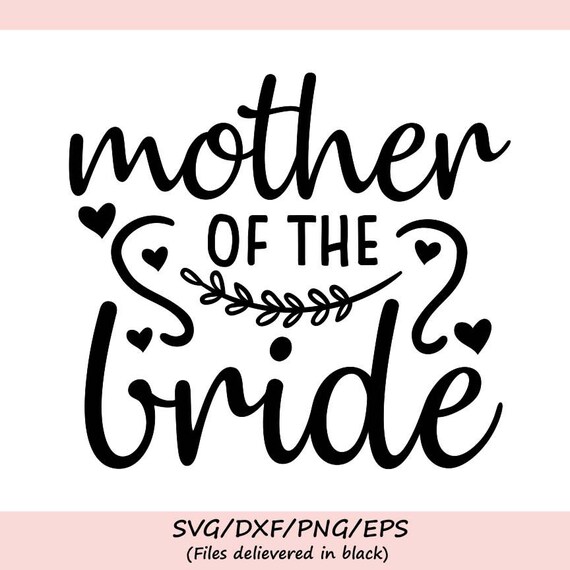 Mother of the Bride Svg Wedding Svg Bride Svg Bridal Party - Etsy Canada