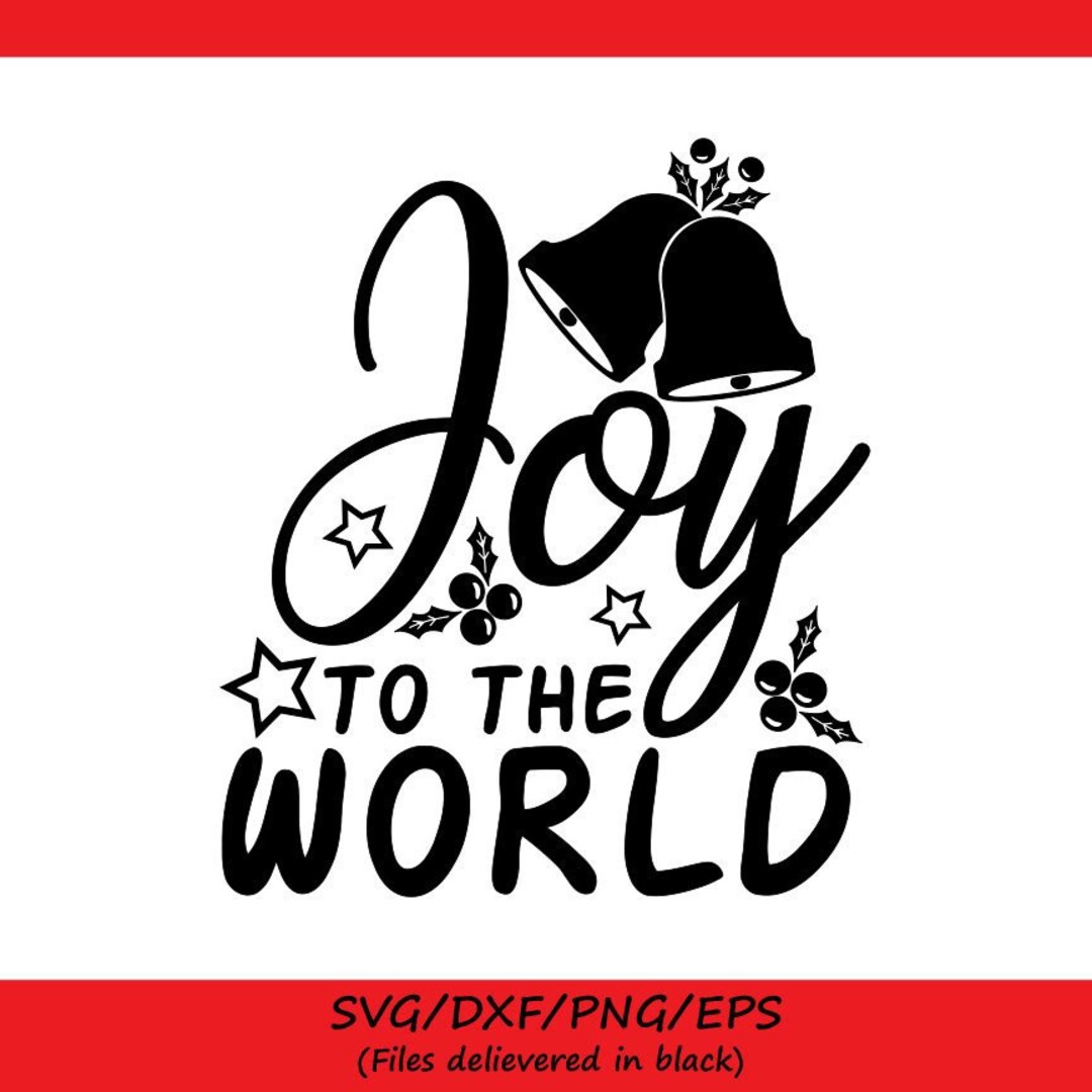 Joy to the World Svg, Christmas Svg, Winter Svg, Christmas Bells Svg ...