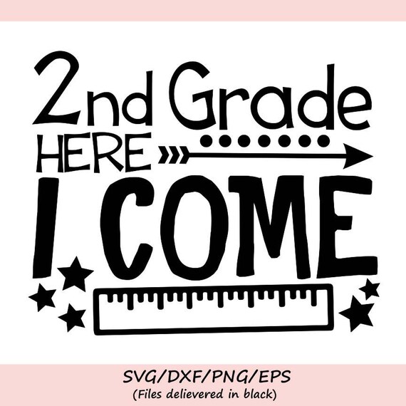 Second Grade Here I Come Svg 2nd Grade Svg School Svg Back - Etsy