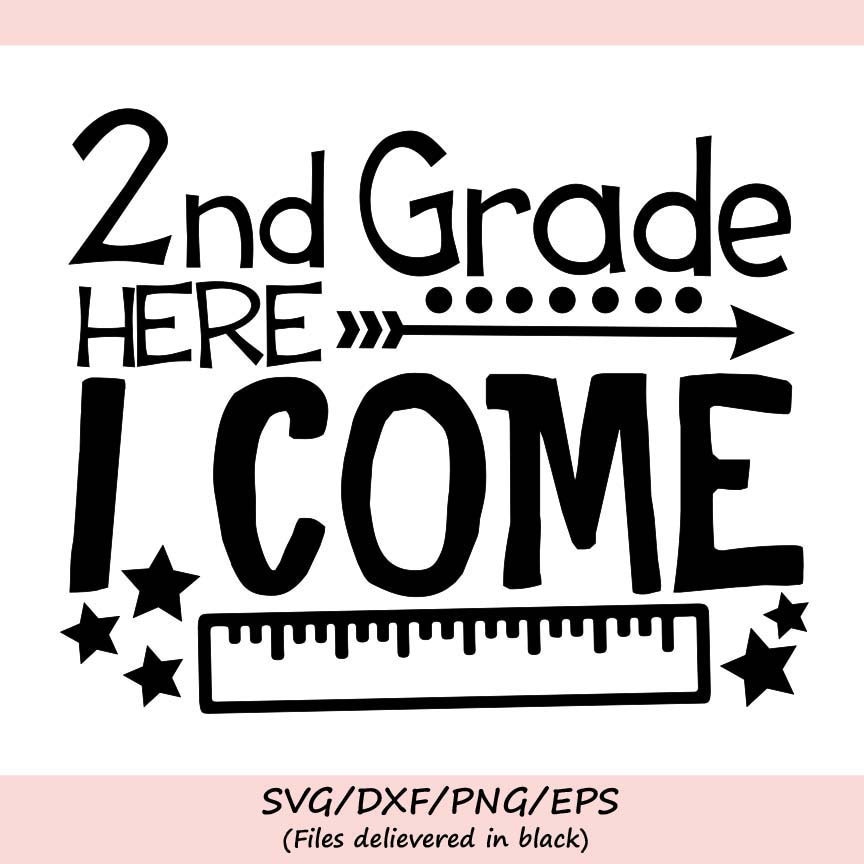 Second Grade Here I Come Svg, 2nd Grade Svg, School Svg, Back to School ...