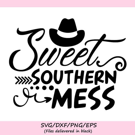Sweet Southern Mess Svg Southern Svg Country Girl Svg - Etsy Canada
