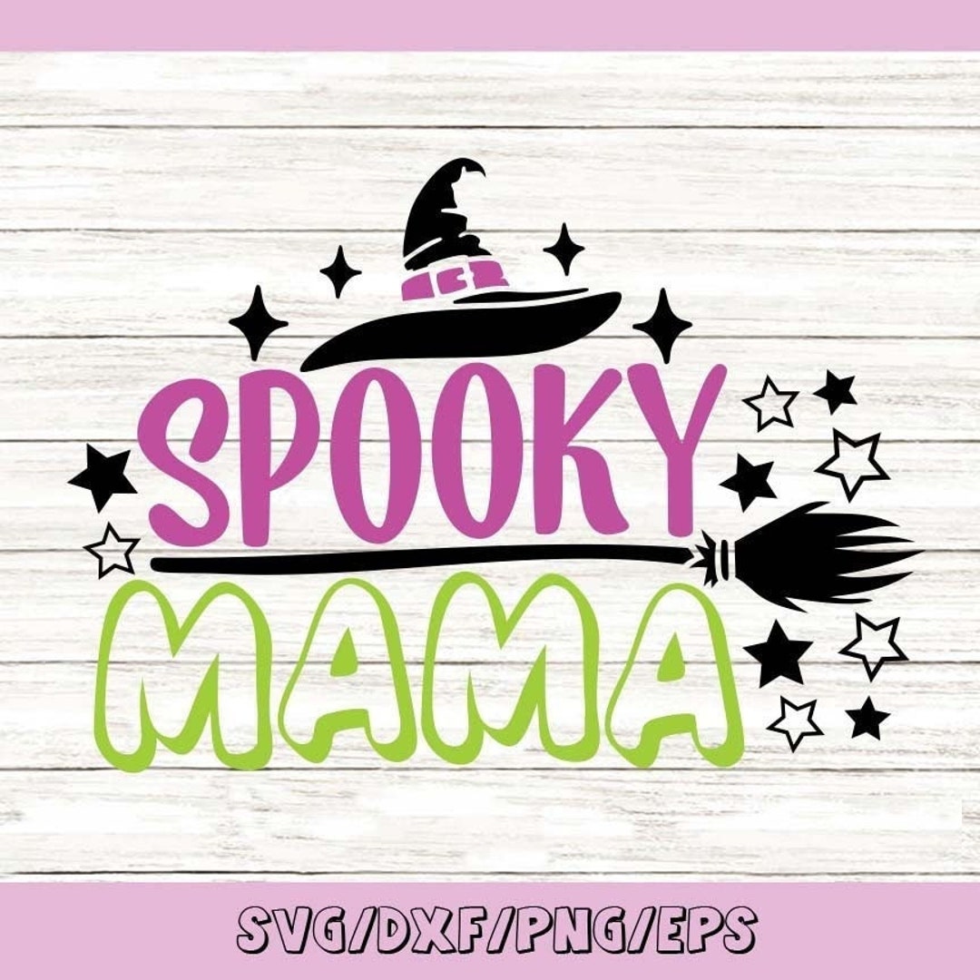 Spooky Mama Svg, Halloween Svg, Spooky Mom Svg, Halloween Mom Life Svg ...