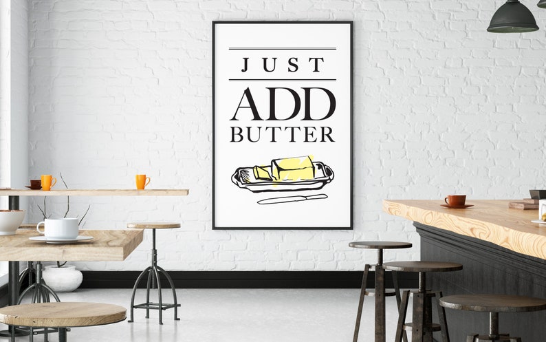 Just Add Butter | Just Add Butter Wall Print | Kitchen Wall Print - Etsy