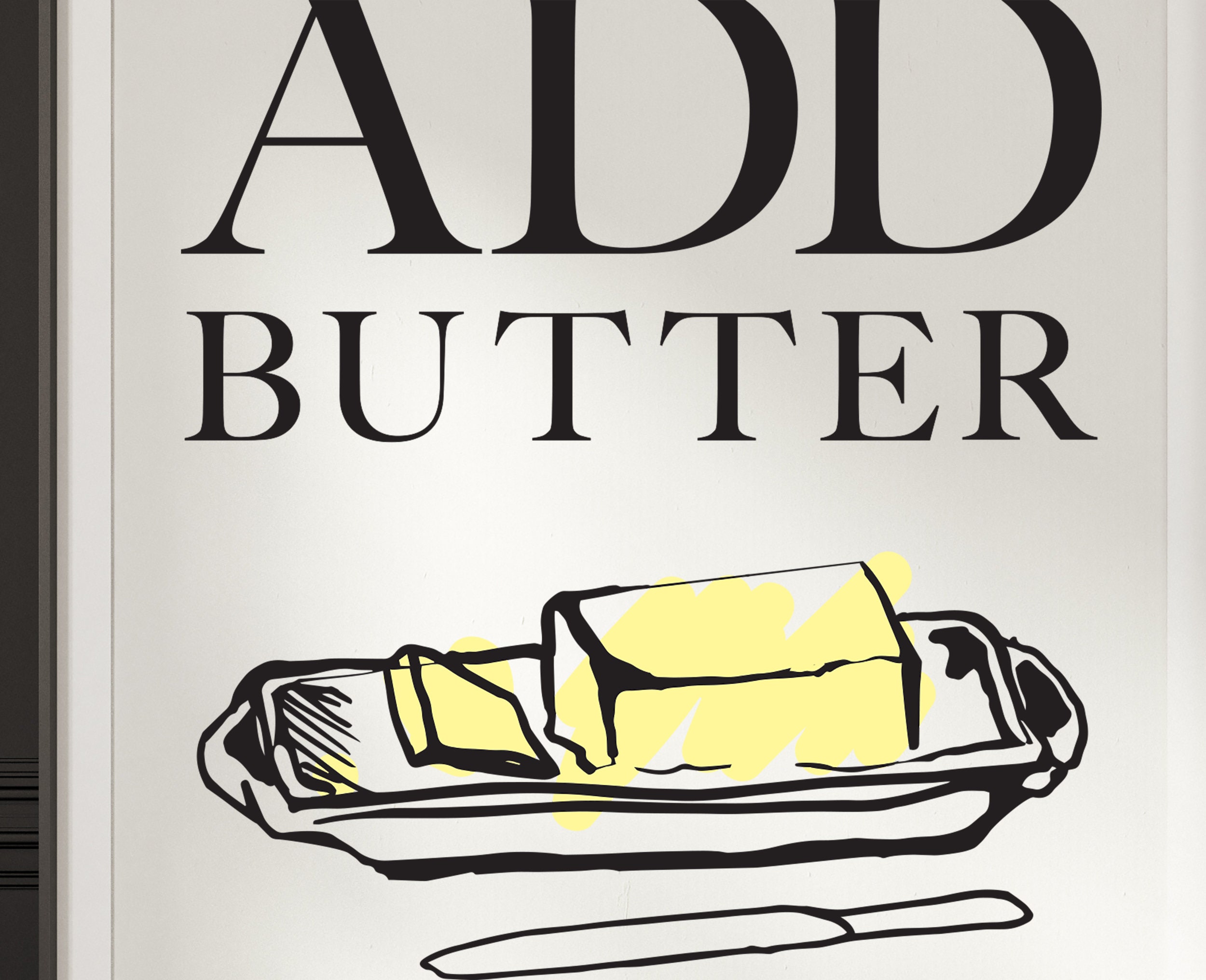 Just Add Butter | Just Add Butter Wall Print | Kitchen Wall Print - Etsy