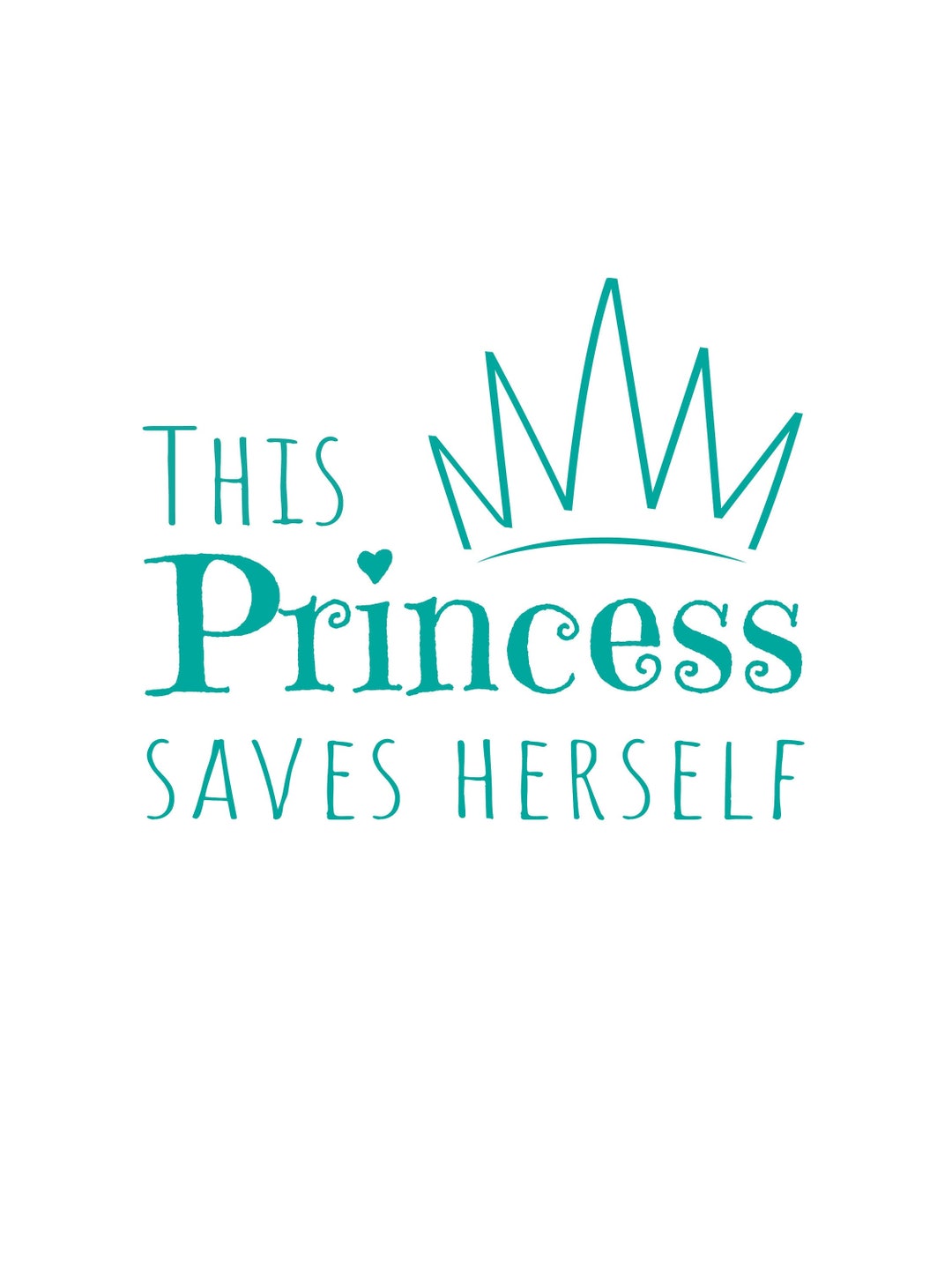 This Princess Saves Herself Digital File Downloadable Wall Art - Etsy UK