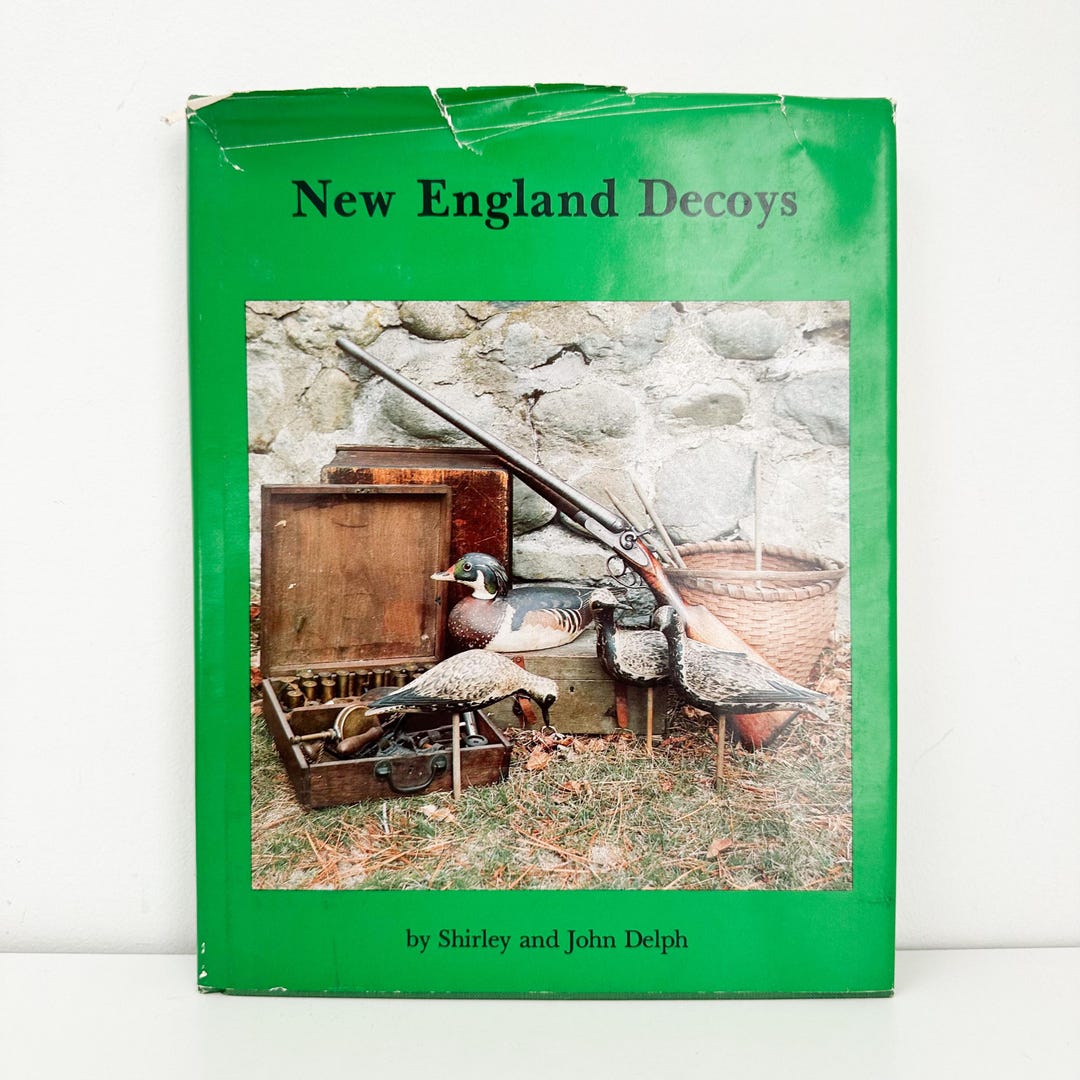 New England Decoys Book by Shirley and John Delph 1981 First Edition ...