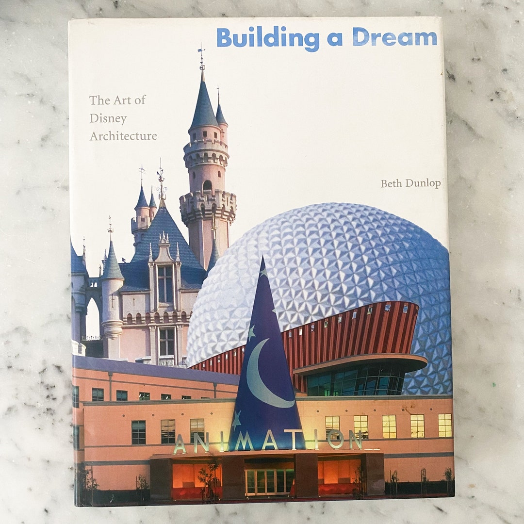 Vintage Disney Book - Building a Dream, the Art of Disney Architecture ...