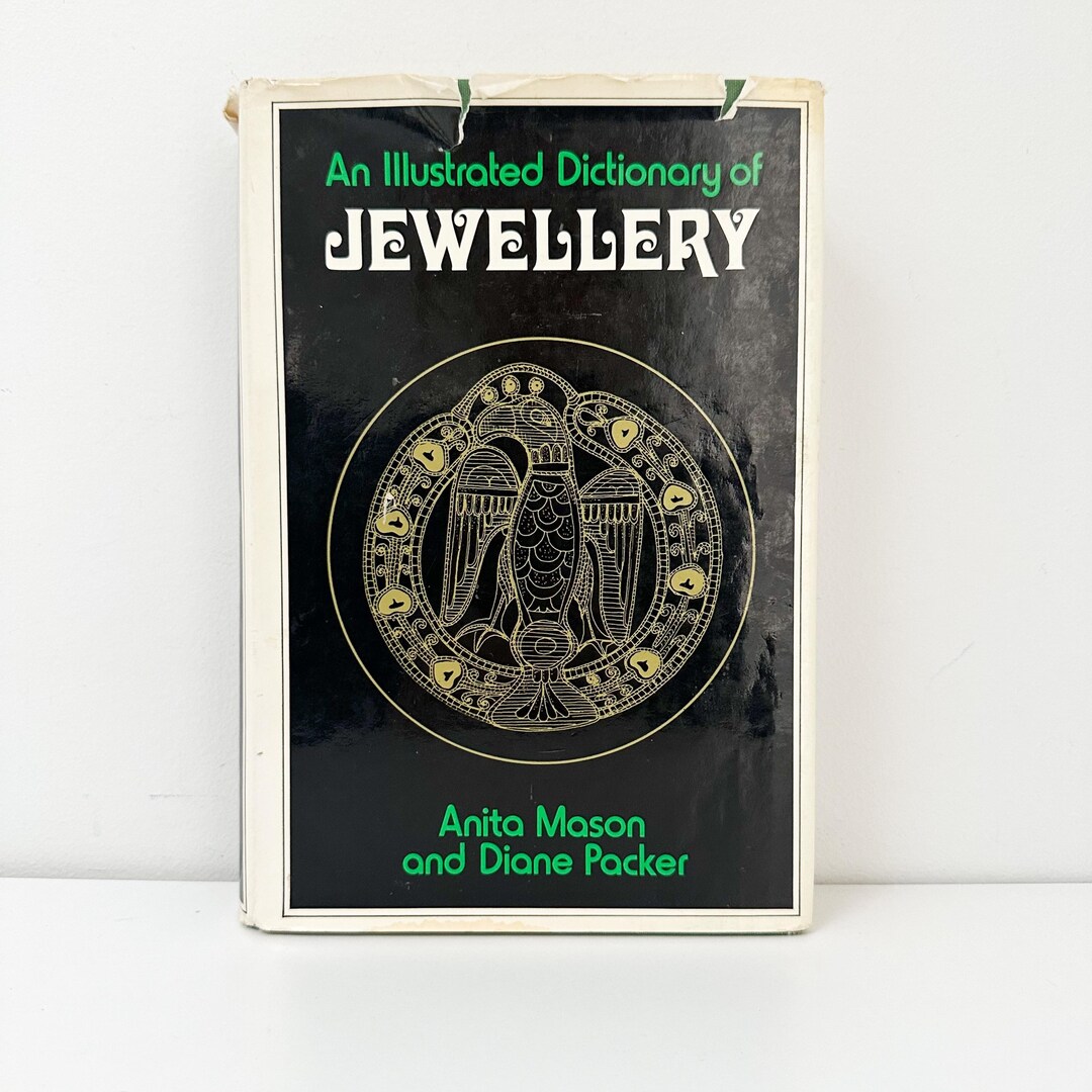 An Illustrated Dictionary of Jewellery by Anita Mason and Diane Packer ...