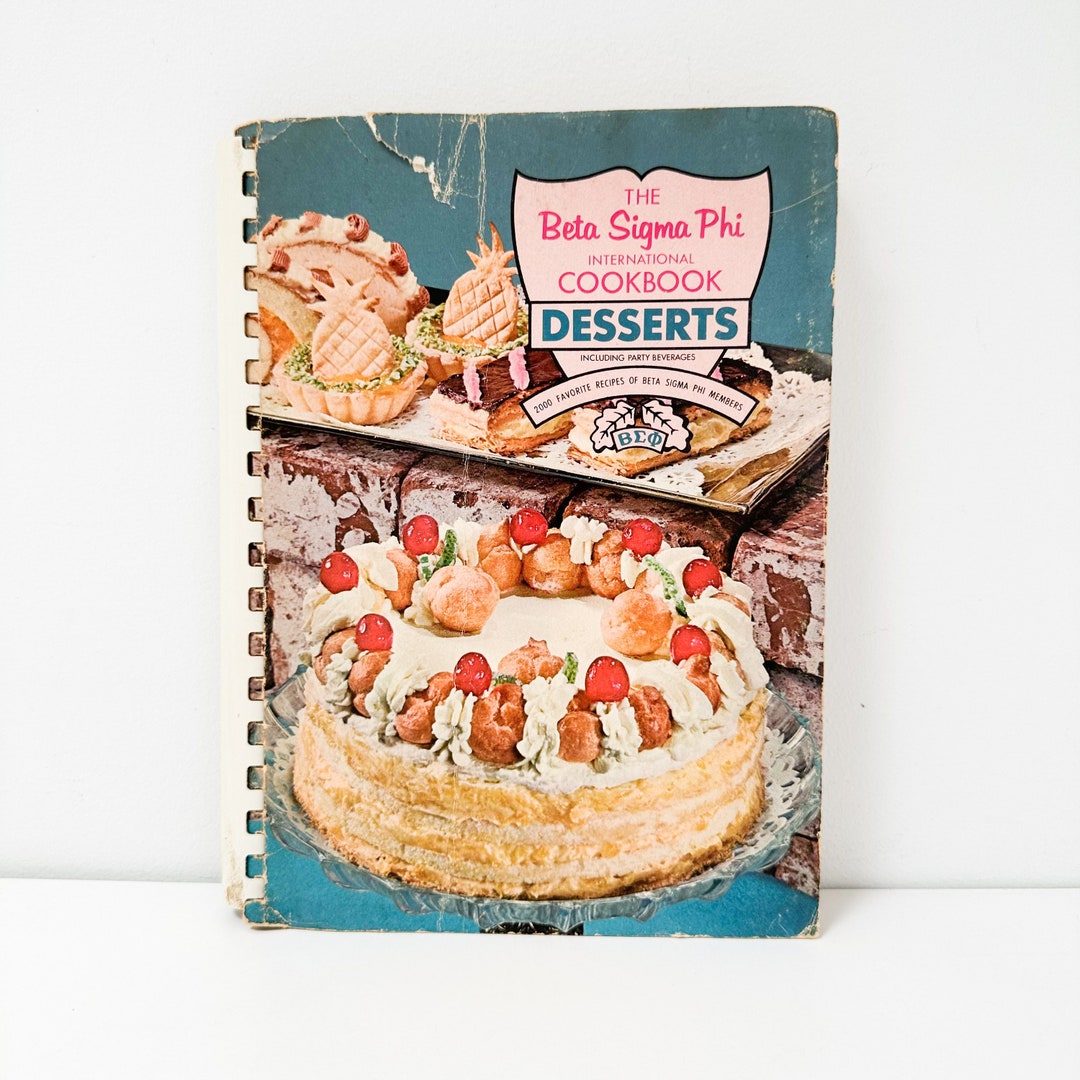 The Beta Sigma Phi International Cookbook Desserts 1968, Vintage ...