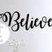 Believe Wall Decal Sticker Art Decor Bedroom Design Mural Vinyl Home ...