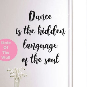 Dance is the Hidden Language of the Soul Wall Decal Namaste Vinyl ...