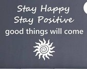 Stay Happy Stay Positive Wall Decal good vibes namaste Vinyl | Etsy