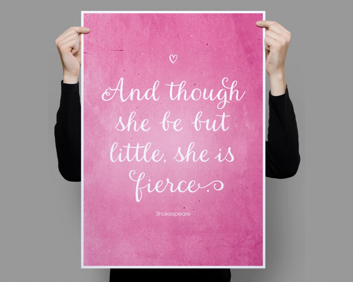 Inspirational Quote and Though She Be but Little She is - Etsy