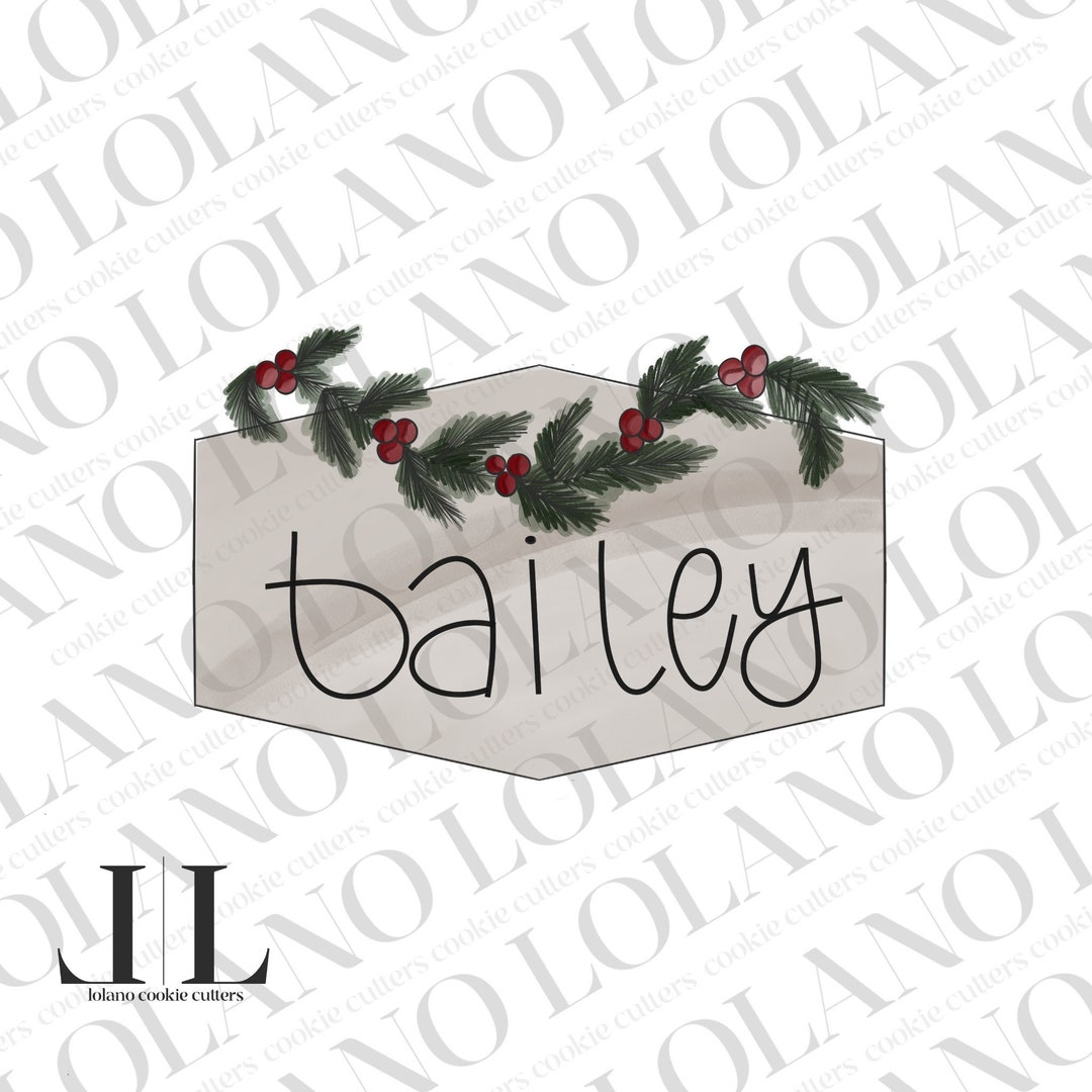 Bailey Name Plaque W/ Greenery Cookie Cutter - Etsy