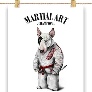 Bull Terrier Dog Martial Artist in White Judogi: Judo & Karate Poster ...