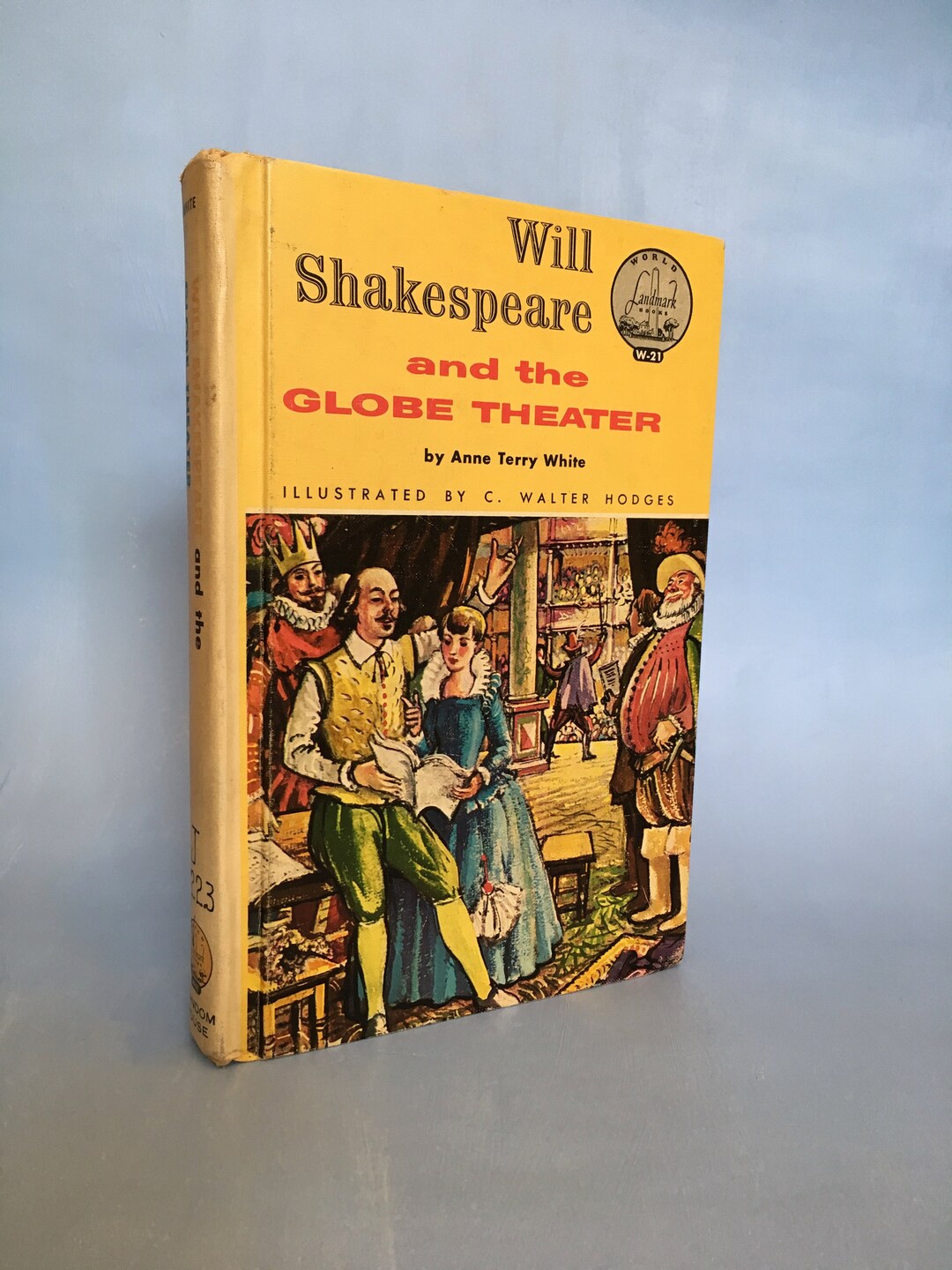 Will Shakespeare and the Globe Theater by Anne Terry White 1955 ...