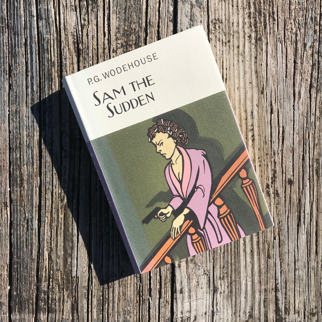 Sam the Sudden by P.G. Wodehouse Overlook Press/everyman Publishers ...