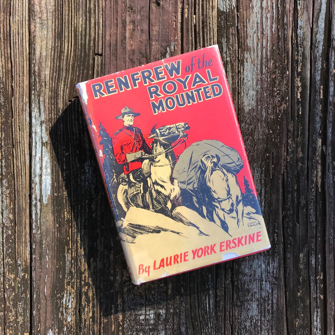 Renfrew of the Royal Mounted by Laurie York Erskine | 1922 Hardback ...